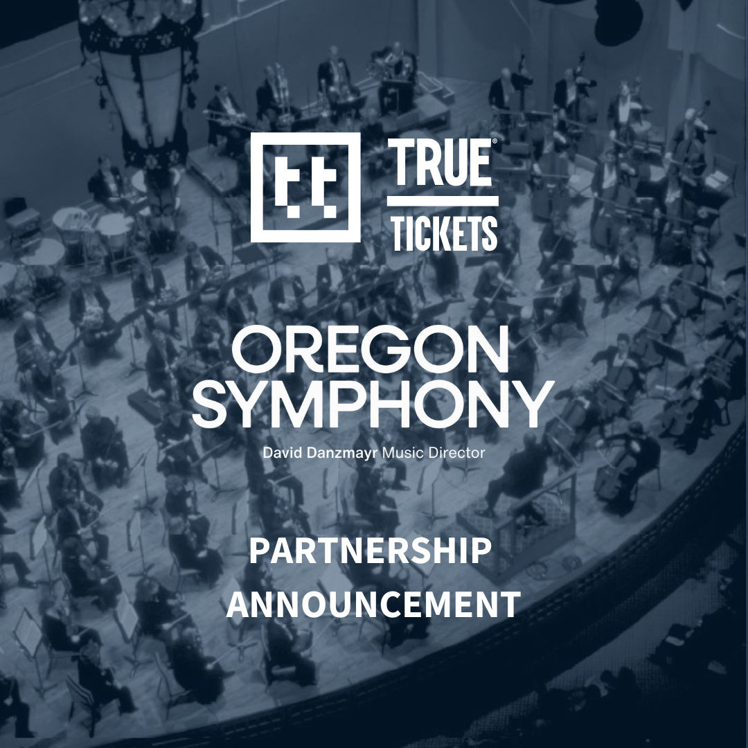 True Tickets and Oregon Symphony Partner to Bring Secure Digital ...